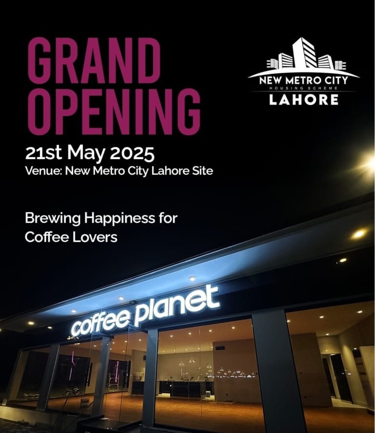 Coffee Planet Grand Opening in New Metro City Lahore – 21st May 2025